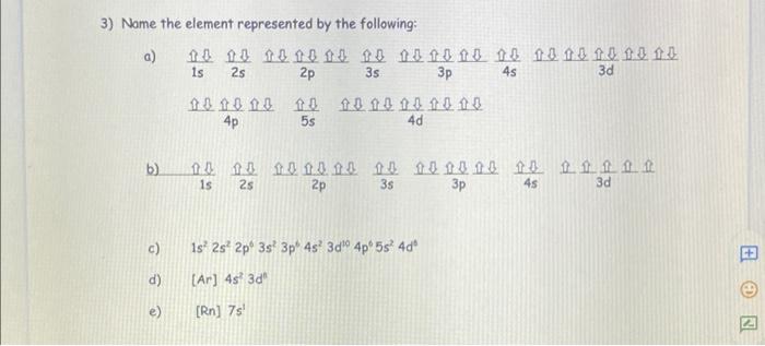 Solved 1) Write the full electron configuration for the | Chegg.com