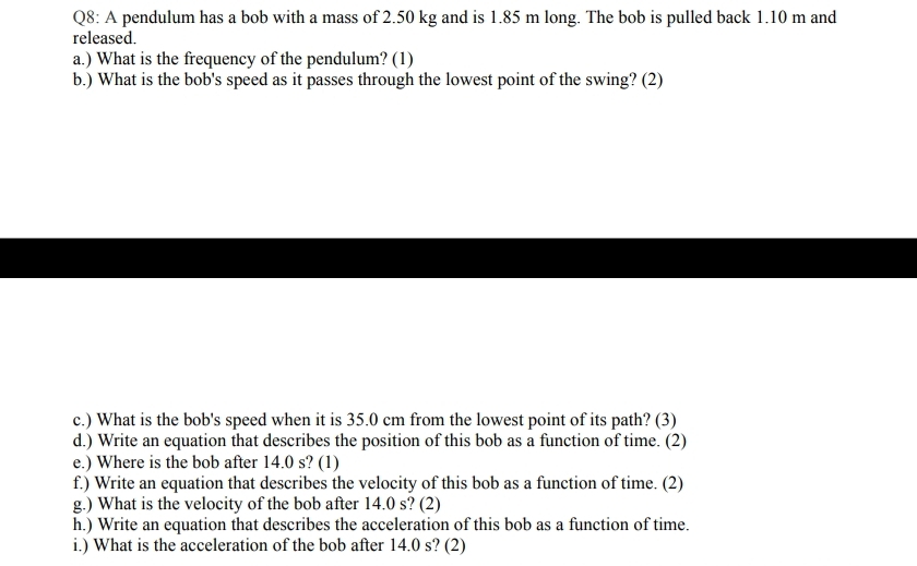 Solved Q8: A pendulum has a bob with a mass of 2.50 ﻿kg and | Chegg.com