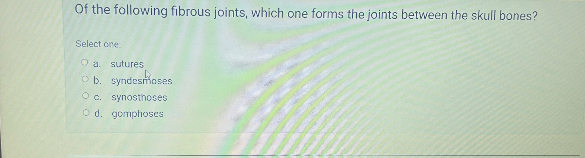 Solved Of the following fibrous joints, which one forms the | Chegg.com