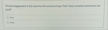 Solved Thread engagement is the name for the amount of pipe | Chegg.com