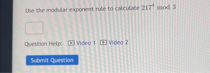 Solved Use the modular exponent rule to calculate 2174mod3 | Chegg.com