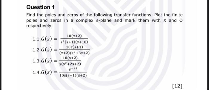 Solved Find the poles and zeros of the following transfer | Chegg.com