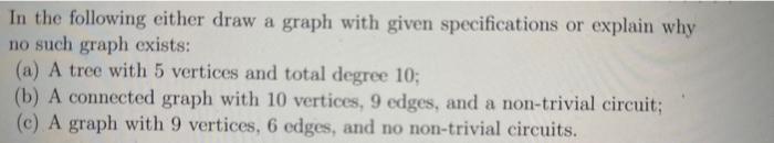 Solved In the following either draw a graph with given | Chegg.com