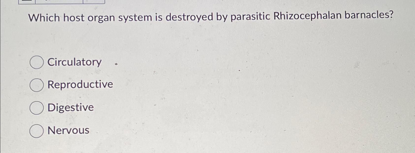 Solved Which host organ system is destroyed by parasitic | Chegg.com