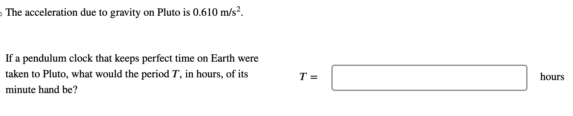 Solved The acceleration due to gravity on Pluto is | Chegg.com