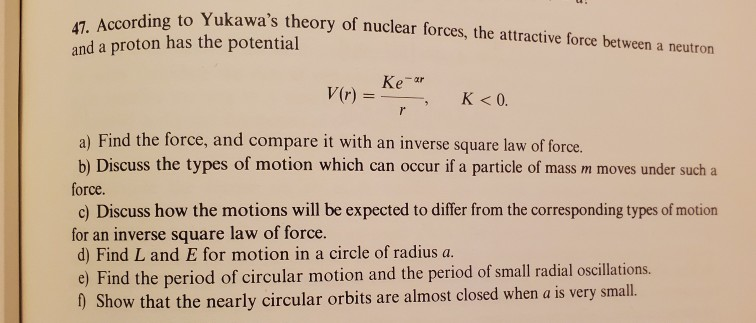 Solved 47. According to Yukawa's theory of nuclear forces, | Chegg.com
