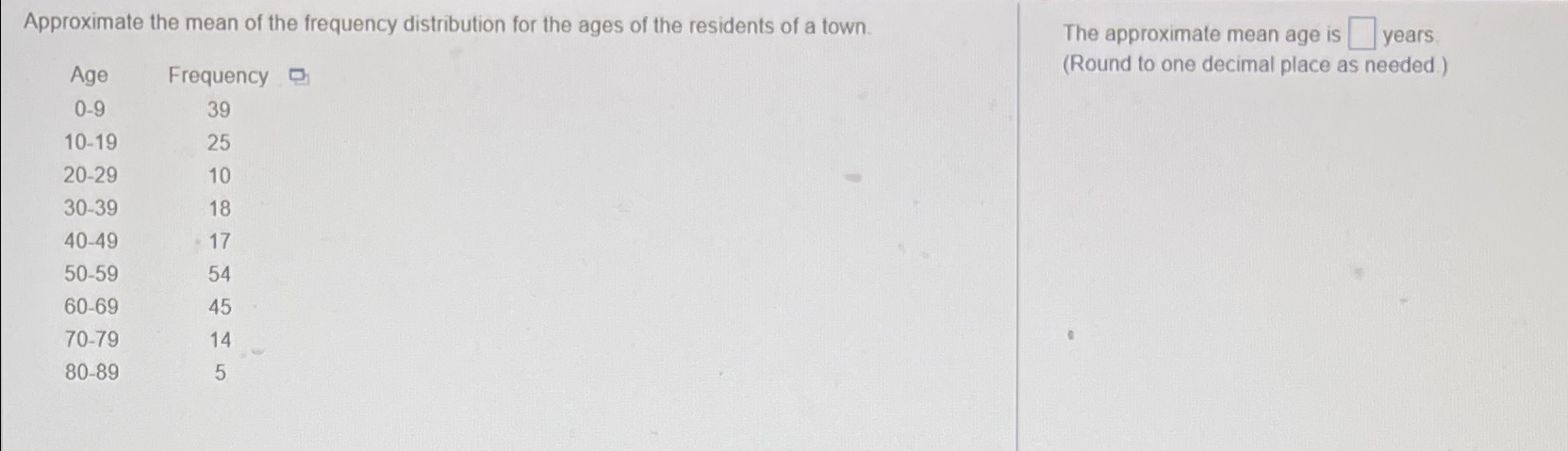 Solved Approximate the mean of the frequency distribution | Chegg.com