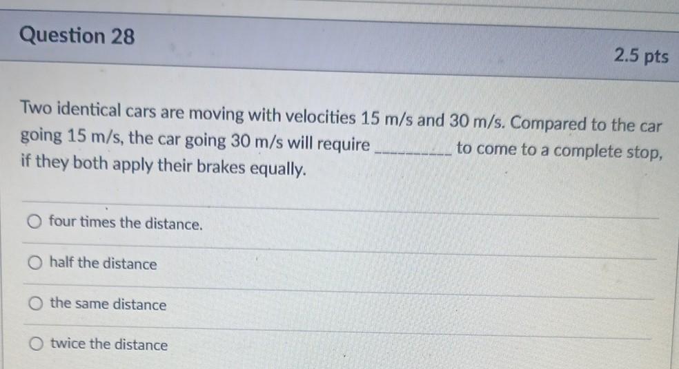 Solved Question 28 2.5 pts Two identical cars are moving | Chegg.com