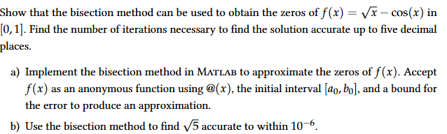Solved Show that the bisection method can be used to obtain | Chegg.com