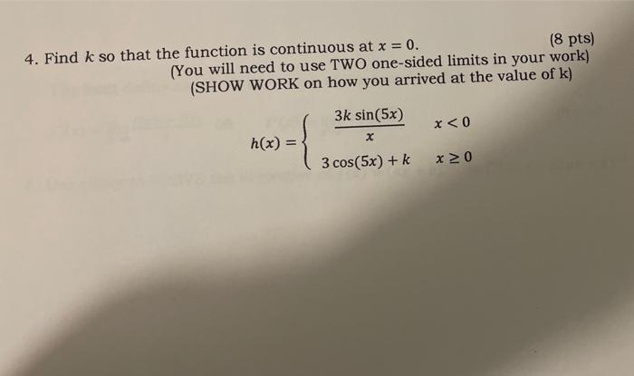 Solved 4. Find k so that the function is continuous at x = | Chegg.com