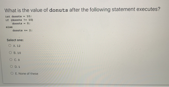 Solved What is the value of donuts after the following | Chegg.com