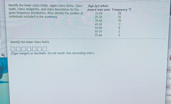 Solved Identify the lower class limits, upper class limits, | Chegg.com