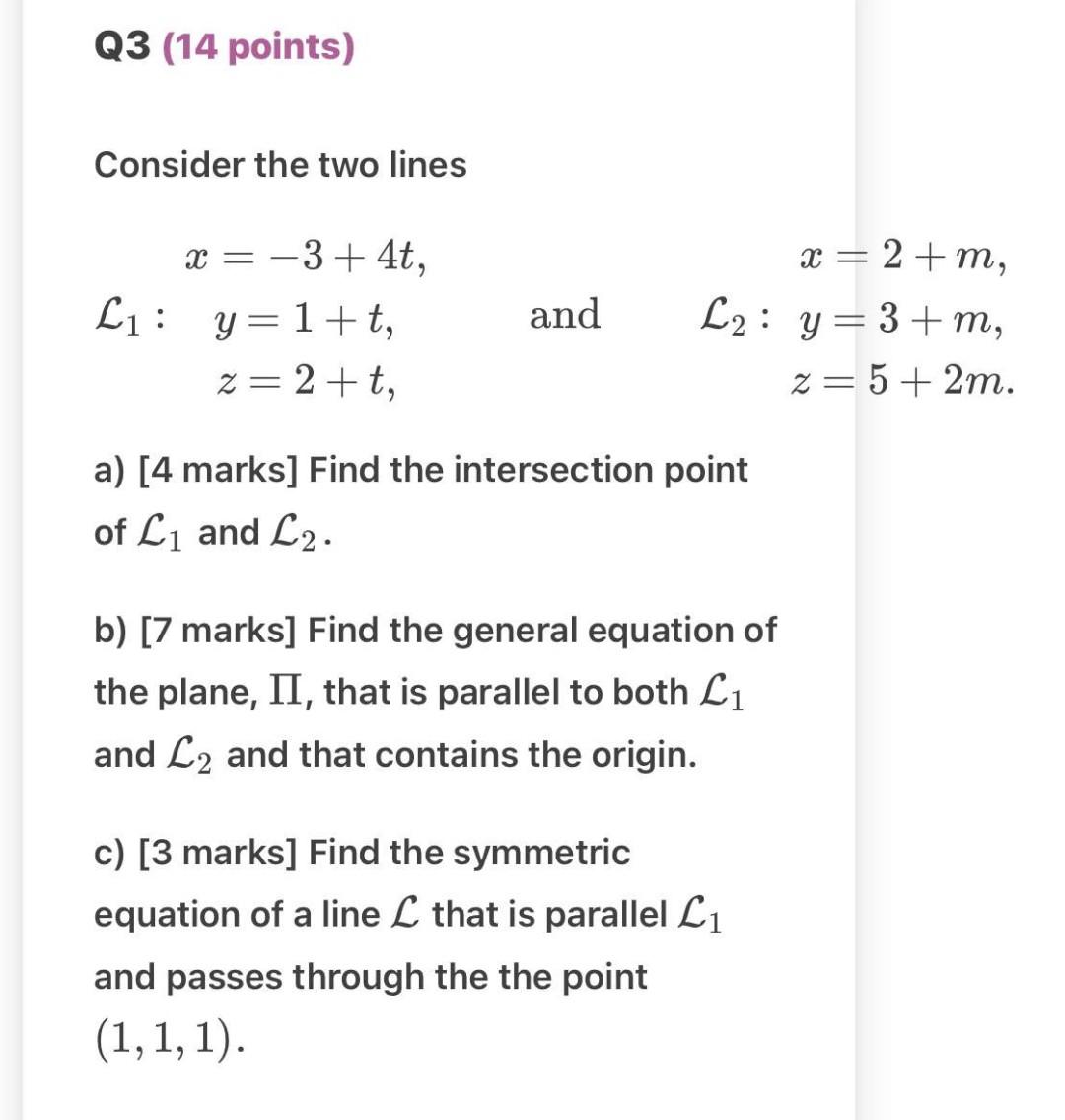 Solved Q3 (14 points) Consider the two lines a) [4 marks] | Chegg.com