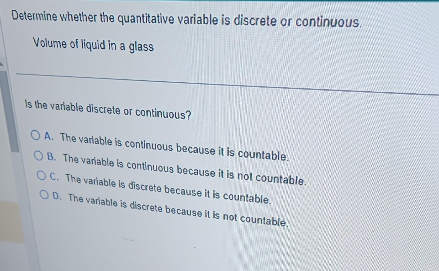 Solved Determine whether the quantitative variable is | Chegg.com