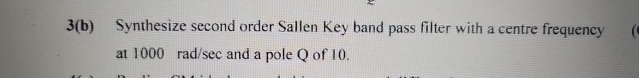 3(b) ﻿Synthesize second order Sallen Key band pass | Chegg.com