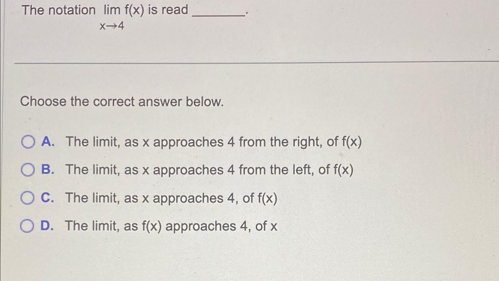 Solved The notation limx→4f(x) ﻿is readChoose the correct | Chegg.com