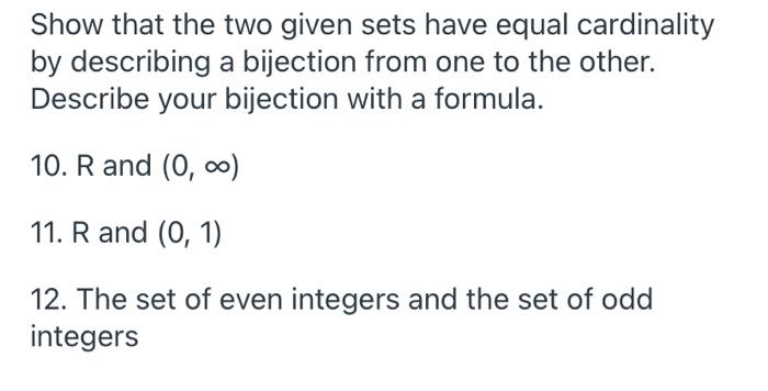 Solved Show that the two given sets have equal cardinality | Chegg.com