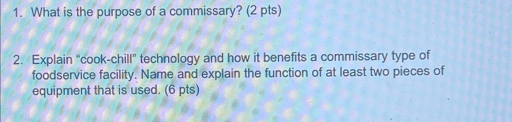 Solved What is the purpose of a commissary? (2 ﻿pts)Explain | Chegg.com