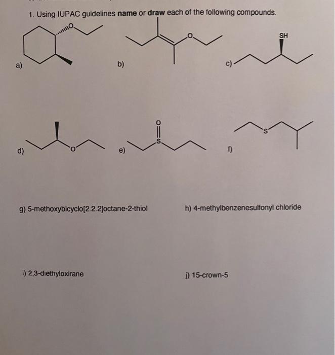 Solved 1. Using IUPAC guidelines name or draw each of the | Chegg.com