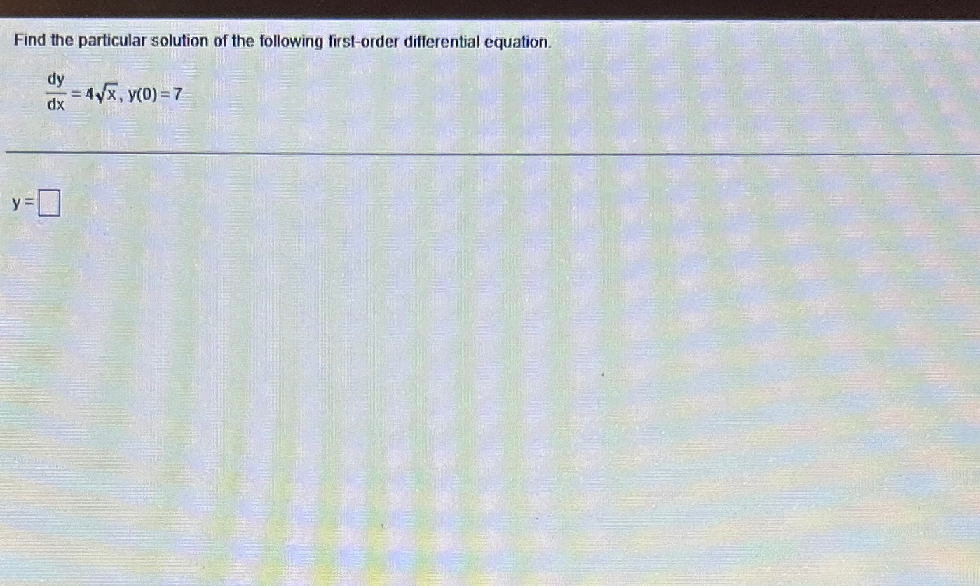 Solved Find the particular solution of the following | Chegg.com
