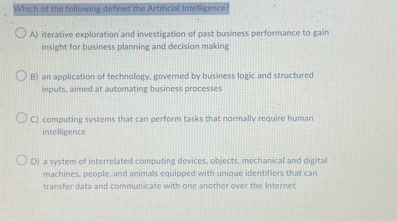 Solved Which of the following defines the Artificial | Chegg.com