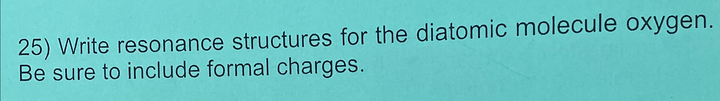 Solved Write resonance structures for the diatomic molecule | Chegg.com
