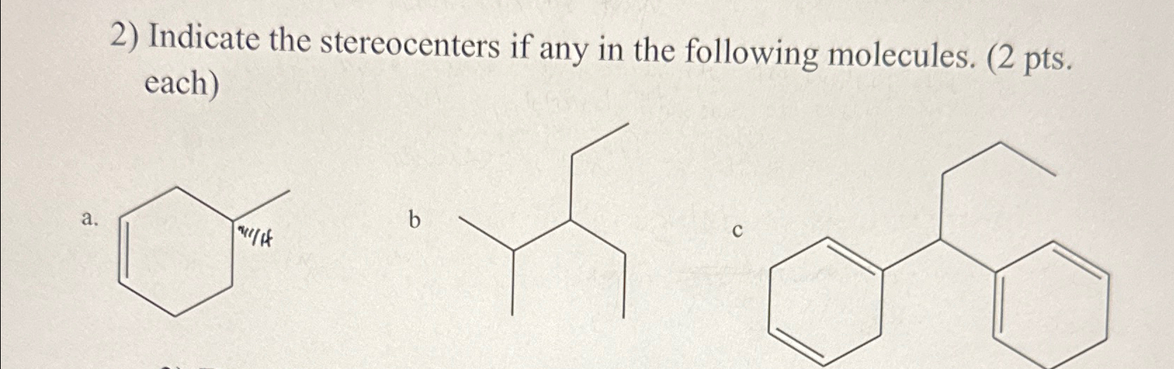 Solved Indicate the stereocenters if any in the following | Chegg.com