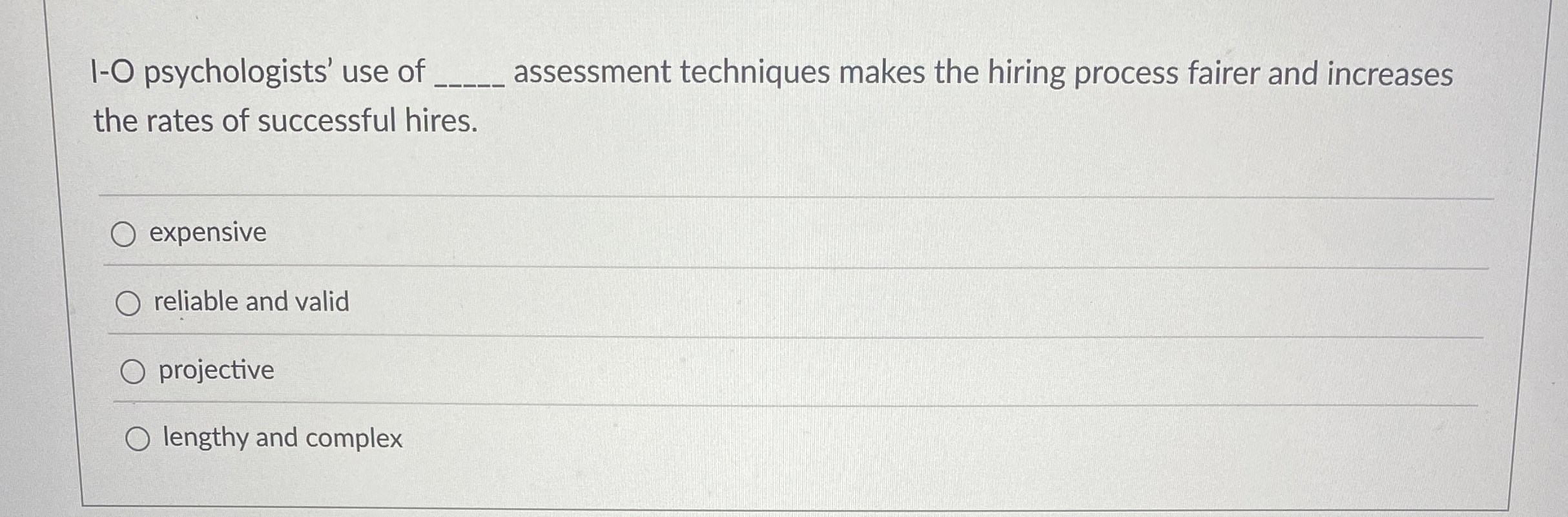 Solved I-O psychologists' use ofassessment techniques makes | Chegg.com