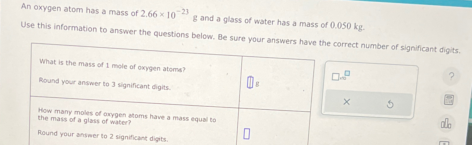 An oxygen atom has a mass of 2.66×10-23g ﻿and a glass | Chegg.com