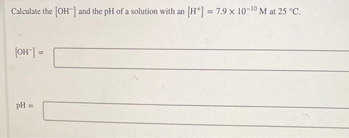 Solved Calculate the (H+) and the [OH-] of a solution with a | Chegg.com