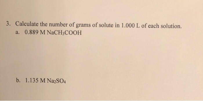 Solved 3. Calculate the number of grams of solute in 1.000 L | Chegg.com
