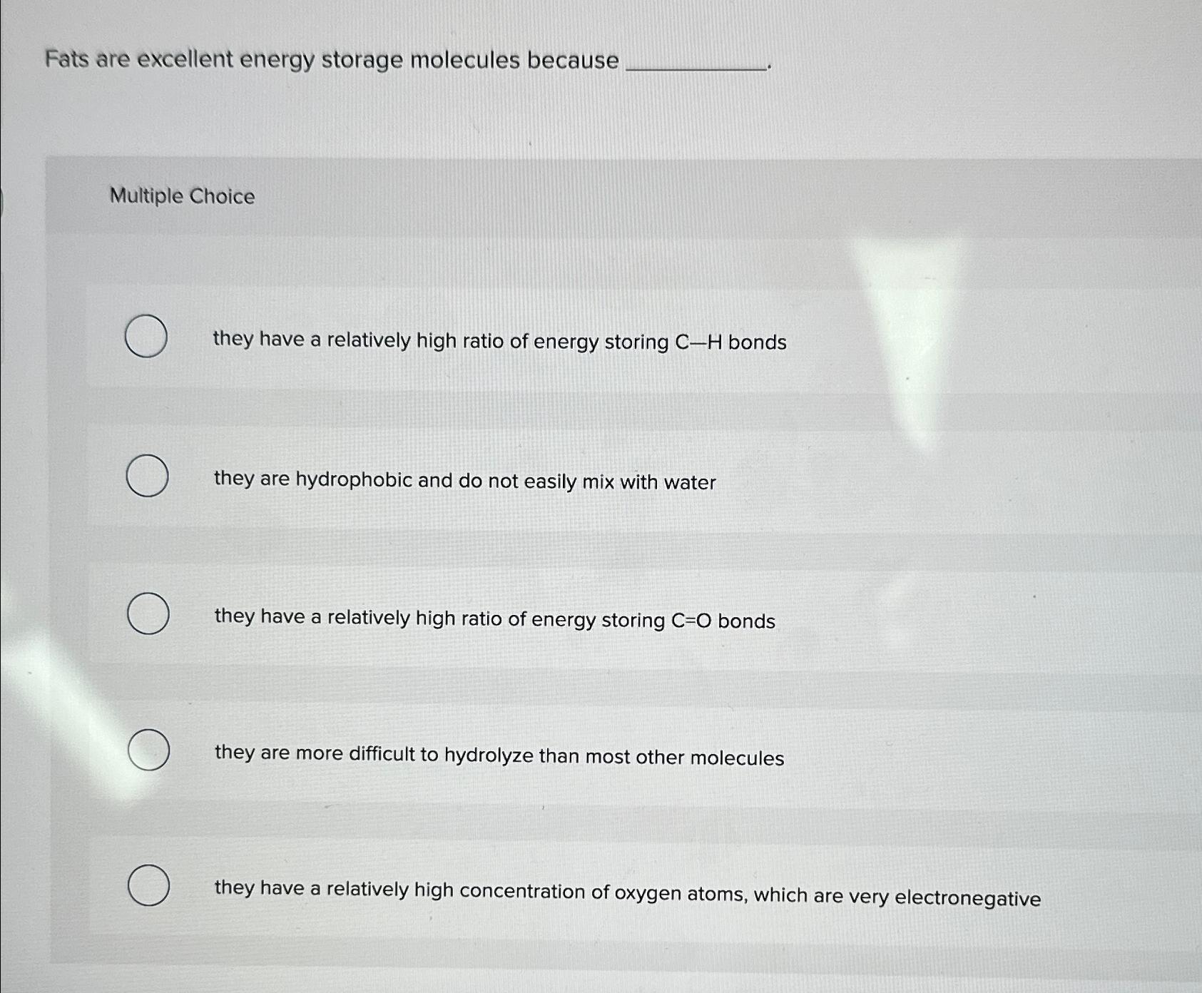 Solved Fats are excellent energy storage molecules | Chegg.com