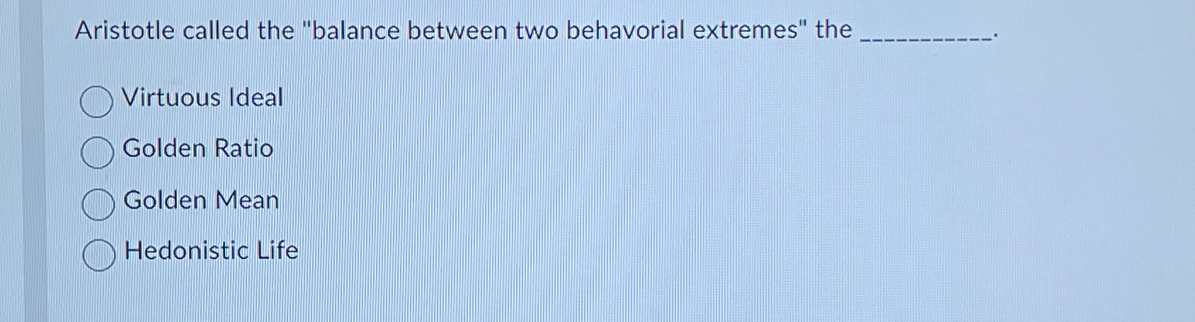 Solved Aristotle called the "balance between two behavorial | Chegg.com