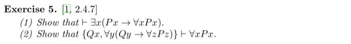 Solved Exercise 5. (1, 2.4.7] (1) Show that 3.(PVxPx). (2) | Chegg.com