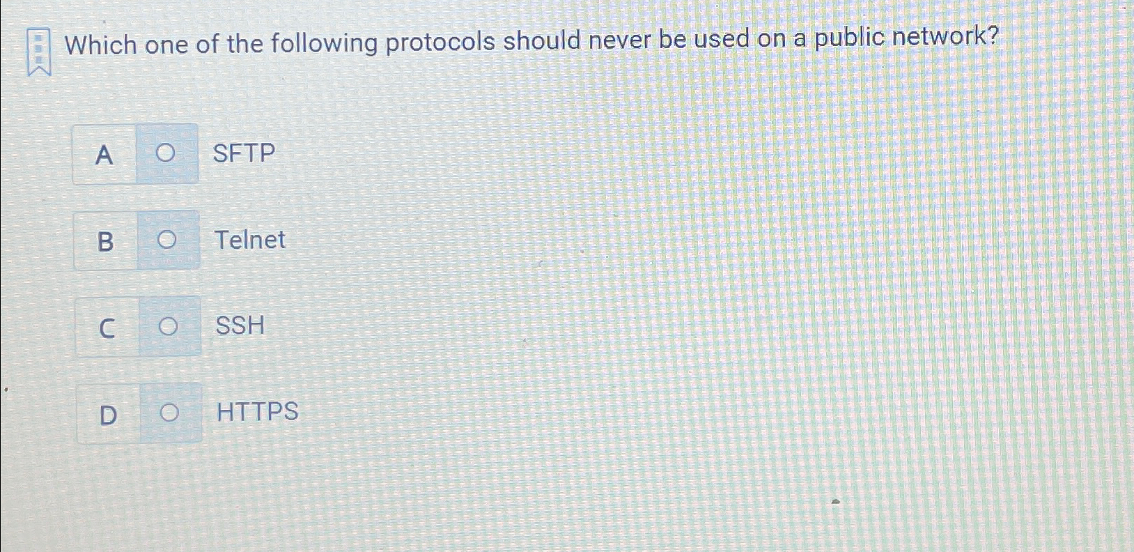 Solved Which one of the following protocols should never be | Chegg.com