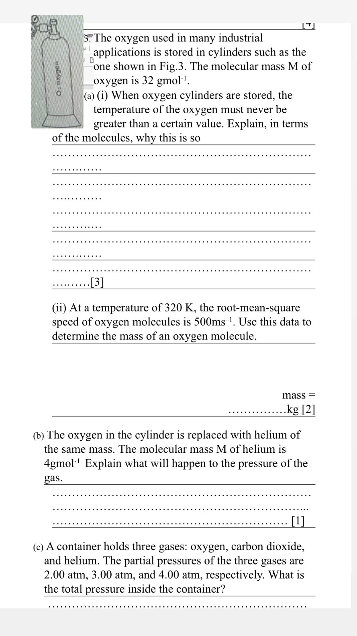 Solved [†]3. ﻿The oxygen used in many industrial | Chegg.com