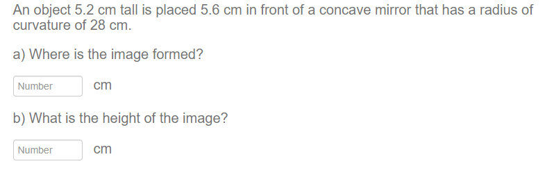 Solved An object 5.2cm ﻿tall is placed 5.6cm ﻿in front of a | Chegg.com