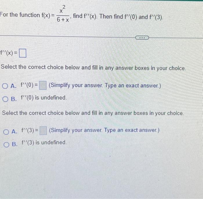 Solved For the function f(x)=6+xx2, find f′′(x). Then find | Chegg.com