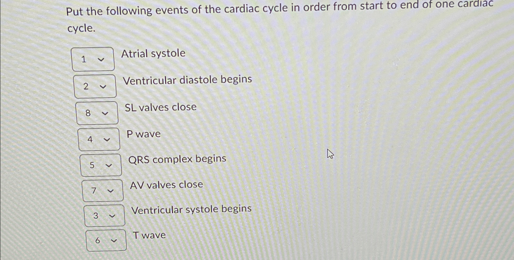 Solved Put the following events of the cardiac cycle in | Chegg.com