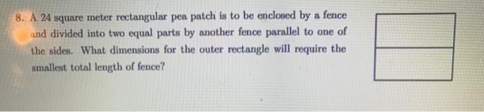 Solved 8. A 24 square meter rectangular pea patch is to be | Chegg.com