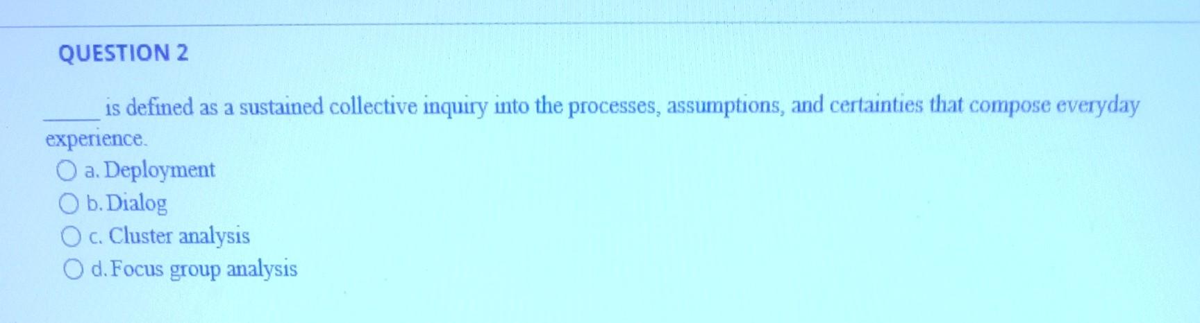 is defined as a sustained collective inquiry into the | Chegg.com
