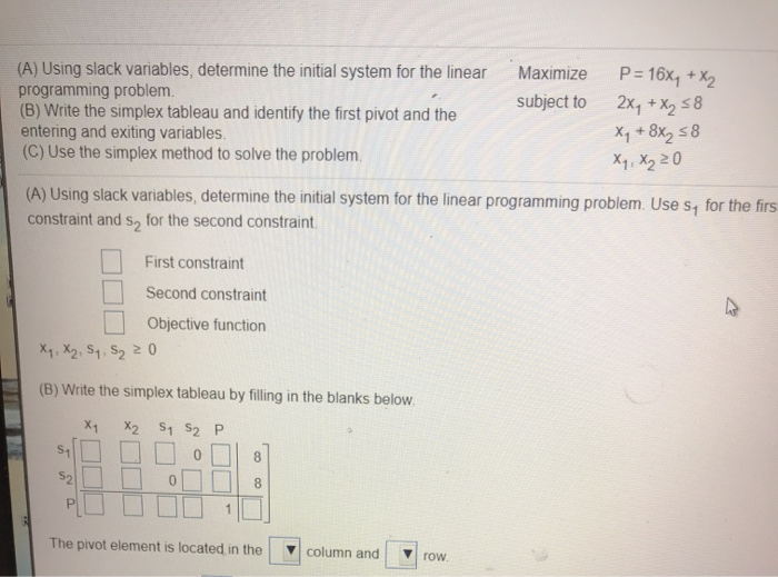 Solved P= 16x2 + x2 (A) Using slack variables, determine the | Chegg.com
