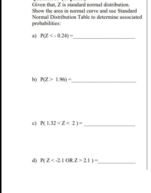 Solved Given that, Z is standard normal distribution. Show | Chegg.com