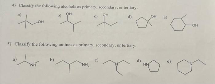 Solved 4) Classify the following alcohols as primary, | Chegg.com