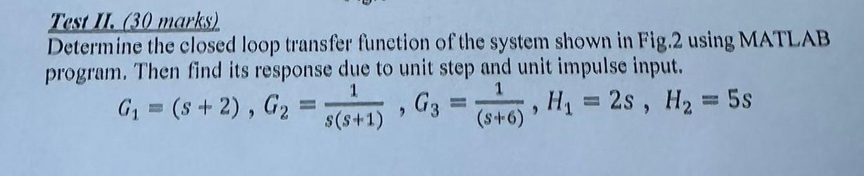 Solved Test II. (30 markss) Determine the closed loop | Chegg.com