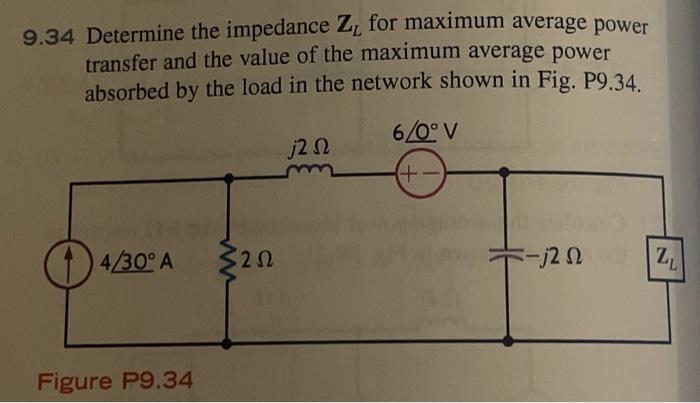 Solved 9.34 Determine the impedance ZL for maximum average | Chegg.com