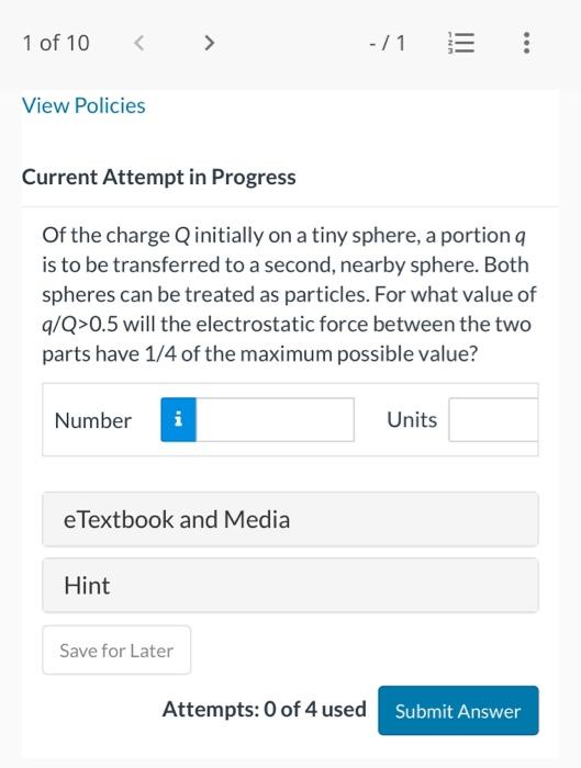 Solved Of the charge Q initially on a tiny sphere, a portion | Chegg.com