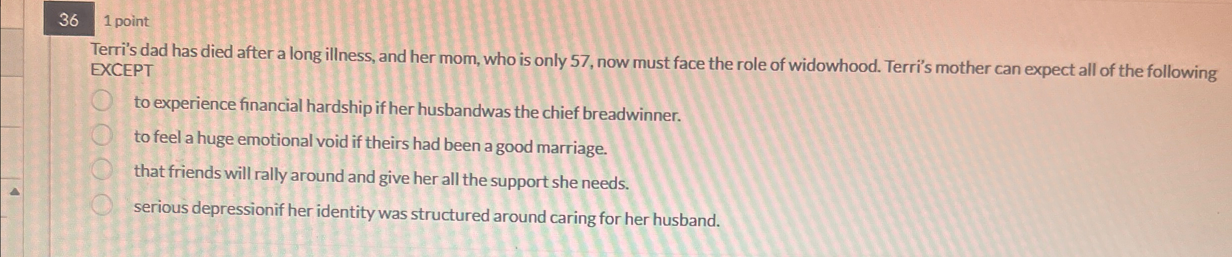 Solved 361 ﻿pointTerri's dad has died after a long illness, | Chegg.com