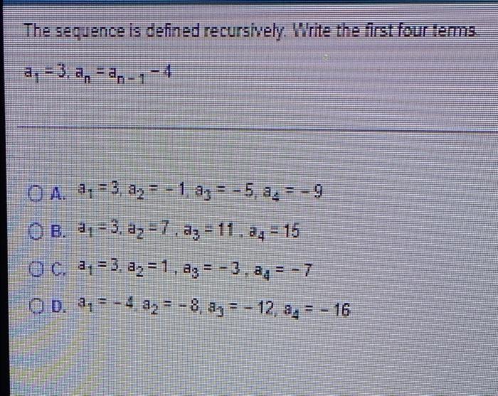 Solved The sequence is defined recursively. Write the first | Chegg.com