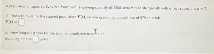 Solved A population of squirrels lives in a forest with a | Chegg.com
